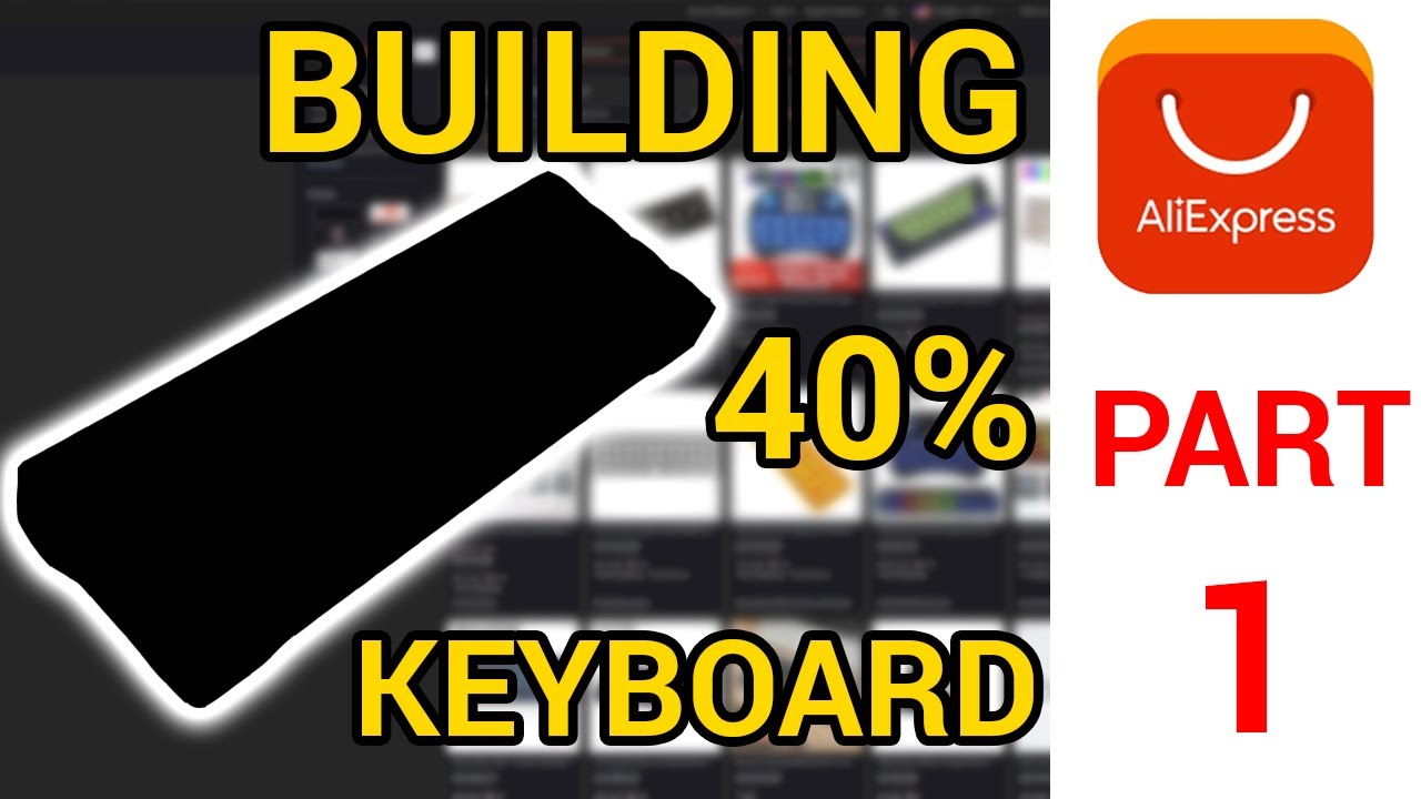 Building a Custom 40% Keyboard From AliExpress | PART 1 - YouTube
