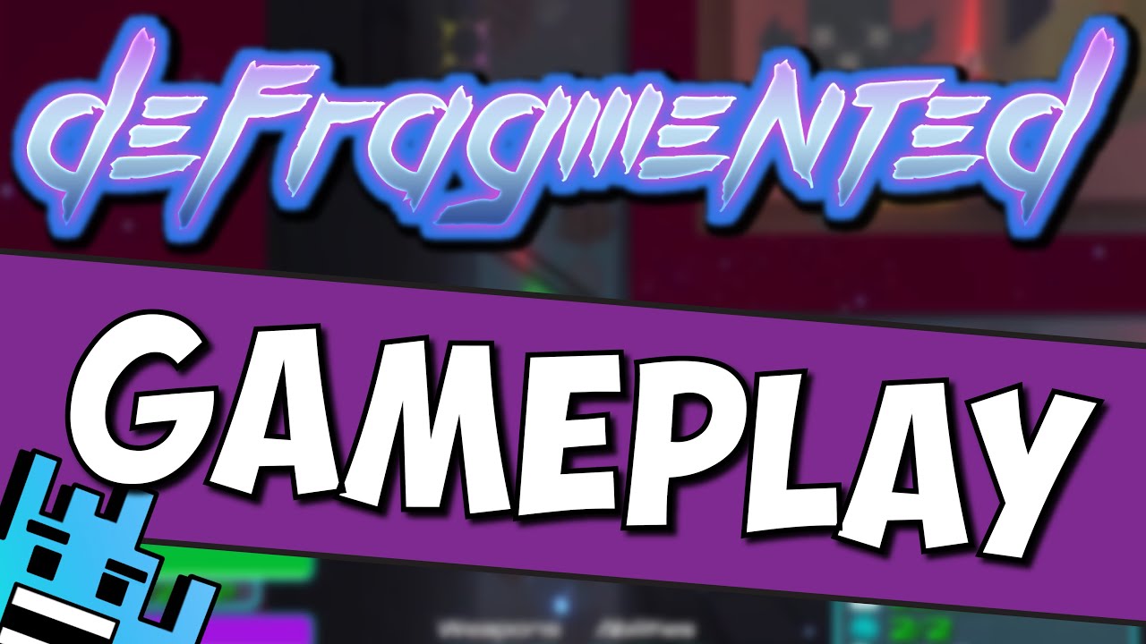Defragmented Gameplay | Let's Play PART 1 | EXPLOSIONS!! - YouTube