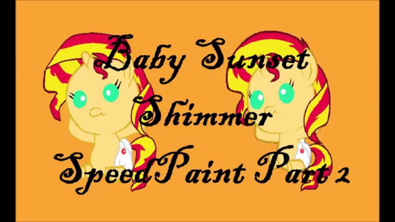 MLP Baby Sunset Shimmer SpeedPaint Part 2 - YouTube