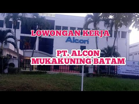 PT. ALCON LOWONGAN KERJA BATAM HARI INI - YouTube