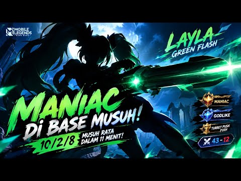 LAYLA MANIAC DI BASE MUSUH! 10/2/8, MUSUH RATA DALAM 11 MENIT! 🔥