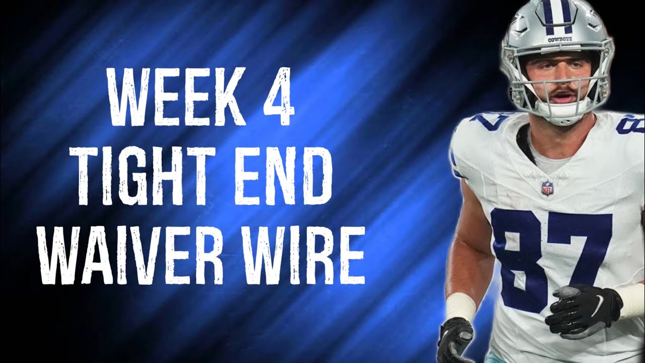 Tight Ends To Add Waiver Wire Week 4 Fantasy Football - YouTube
