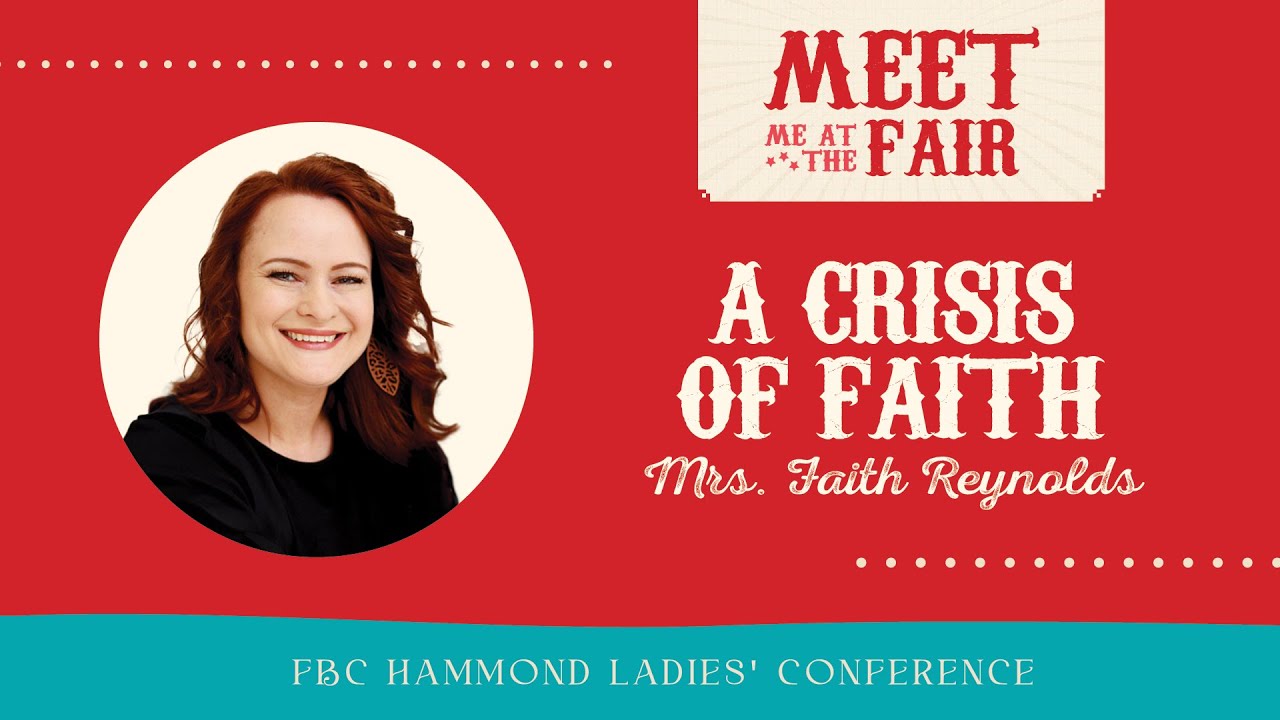 A Crisis of Faith - Mrs. Faith Reynolds - FBC Hammond Ladies ...