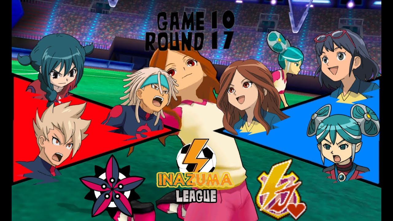 Inazuma League | G10/ R17 | Ogrostructchers VS Girl Eleven | Inazuma ...