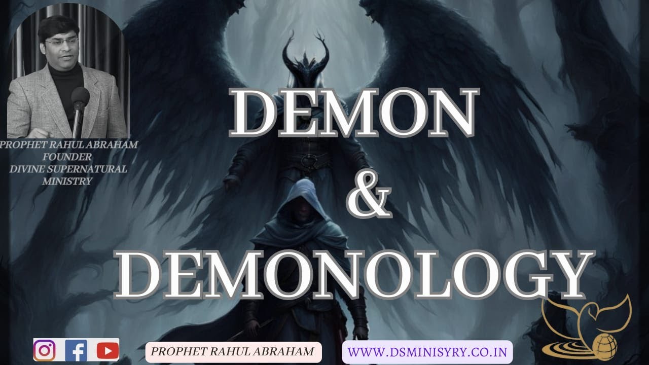 DEMON & DEMONOLOGY BY PROPHET RAHUL ABRAHAM - YouTube