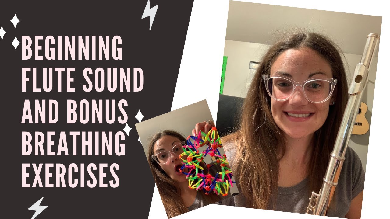 Beginning Sounds on Flute (plus bonus tutorial on breathing exercises ...
