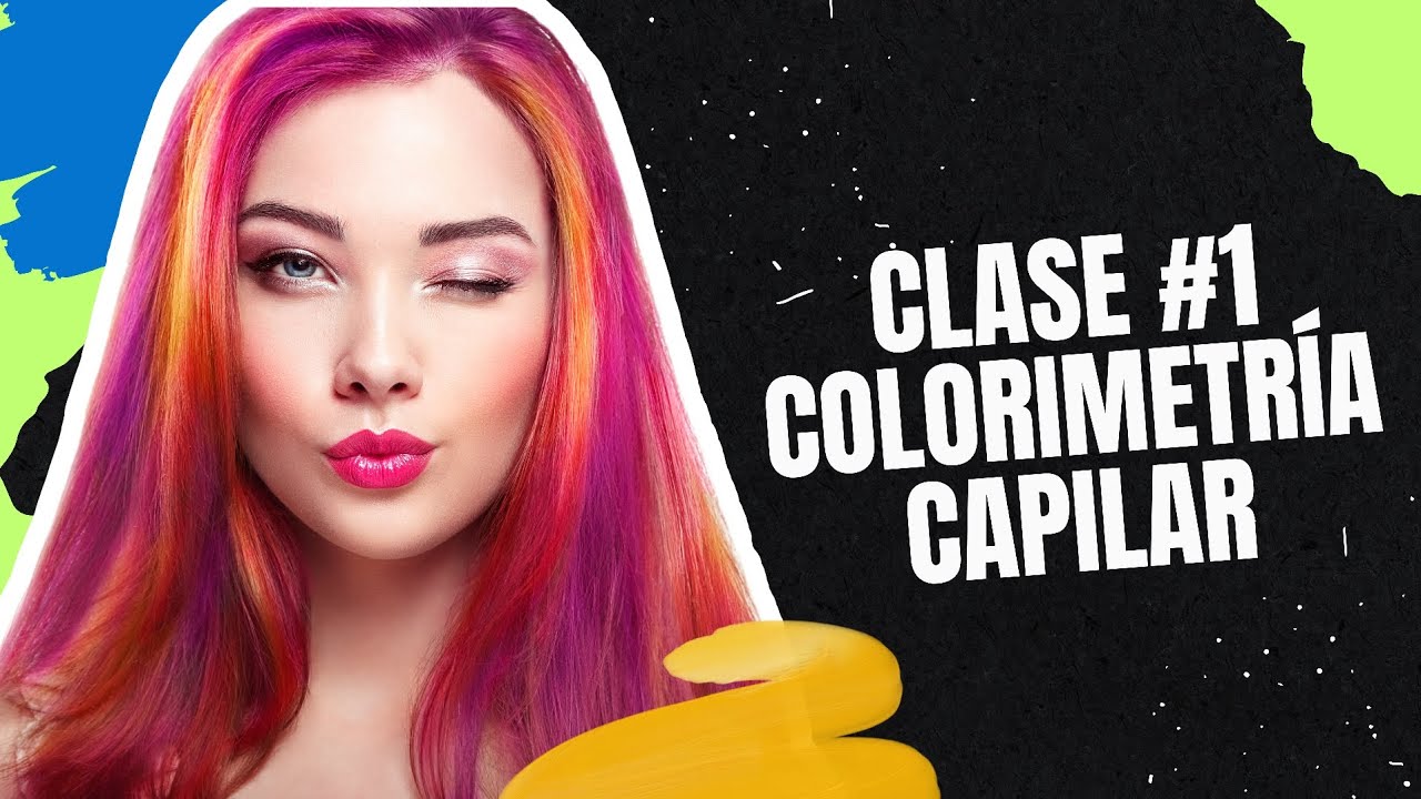Clase #1 de Colorimetría Capilar - Teoría del color. - YouTube