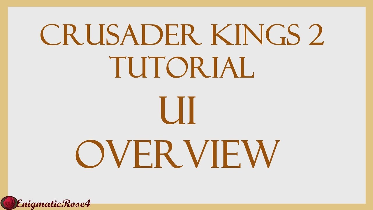 Crusader Kings 2 Tutorial: UI Overview - YouTube