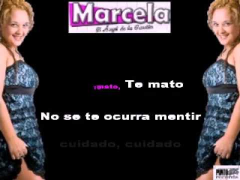 YO TE MATO KAROKE - MARCELA EL ANGEL DE LA CANCION - YouTube