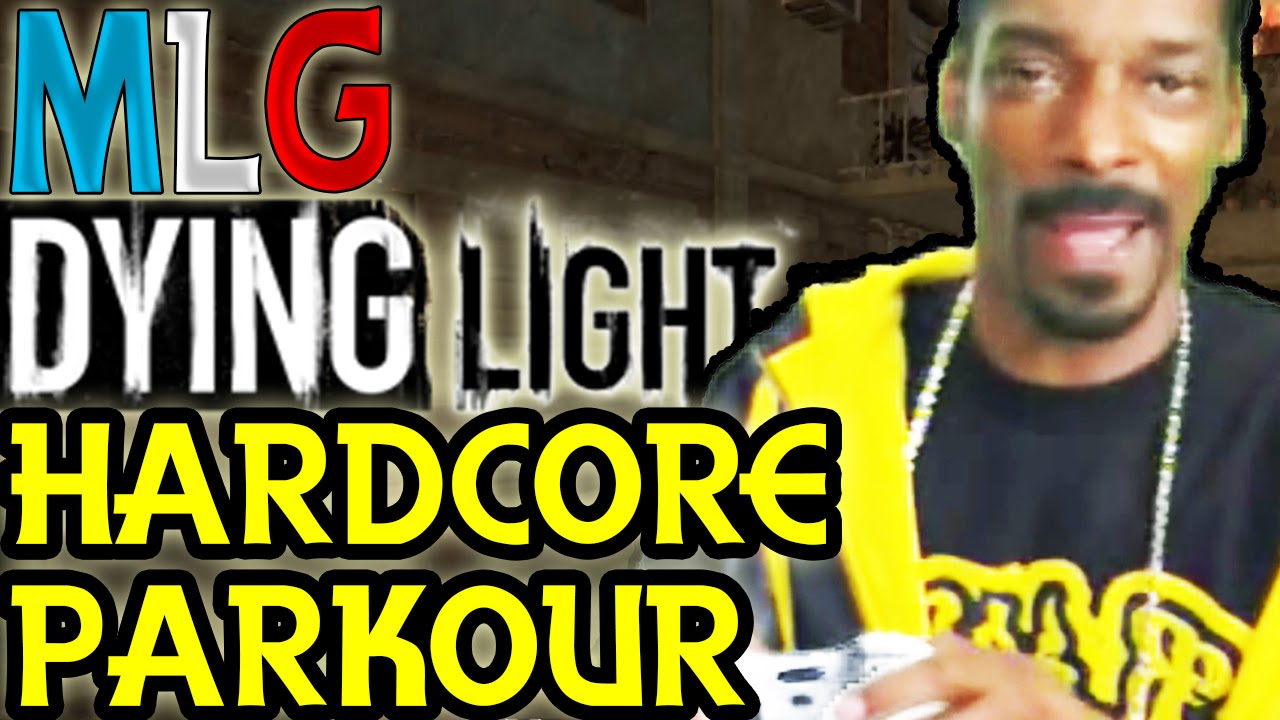 MLG Dying Light - HARDCORE PARKOUR - YouTube