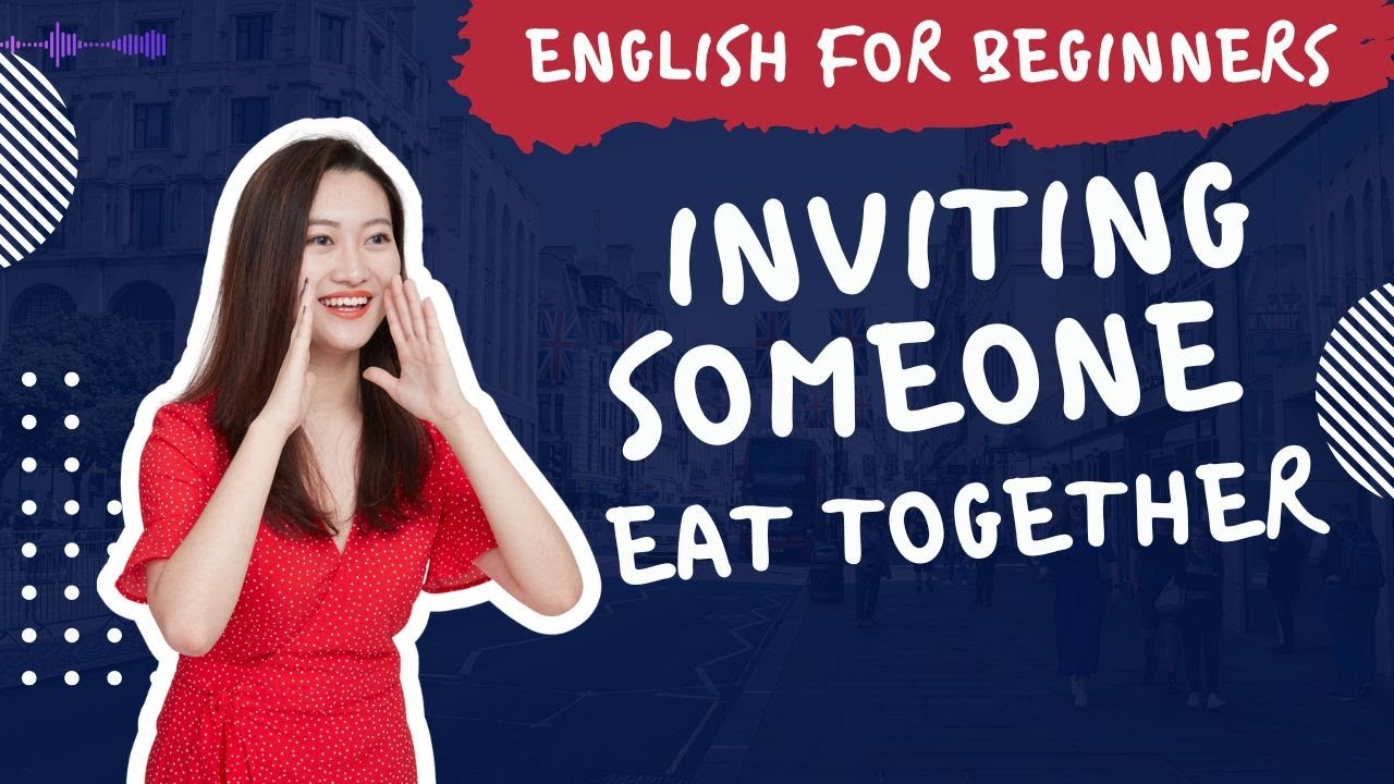 Food & Friendship How to Invite Someone to Eat in English | Easy ...