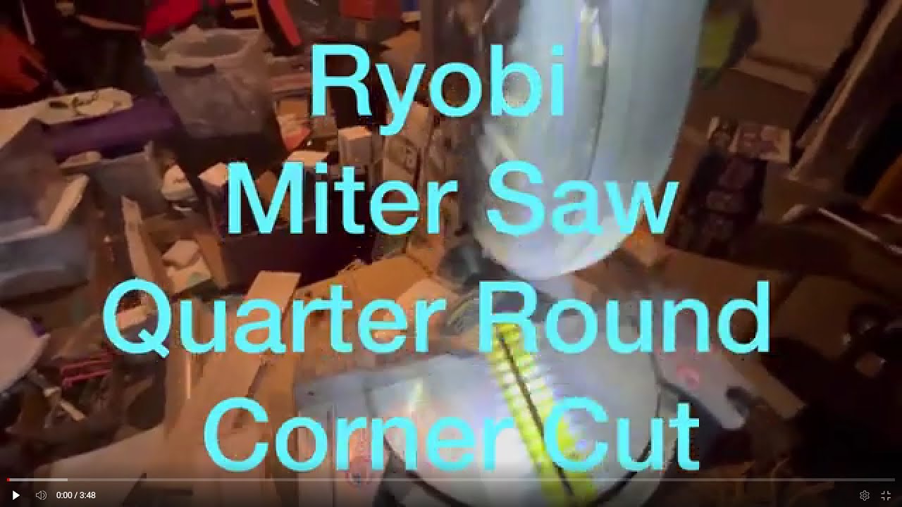 Ryobi Miter Saw -Cutting a Quarter Round - Corner Cut- How to Cut 90 ...
