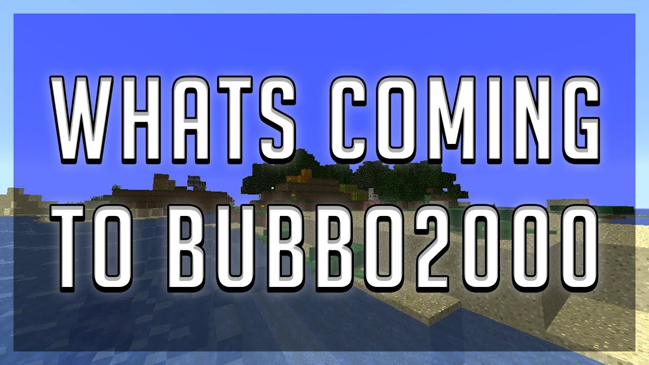 What's Coming To Bubbo2000? (Changes and more) - YouTube