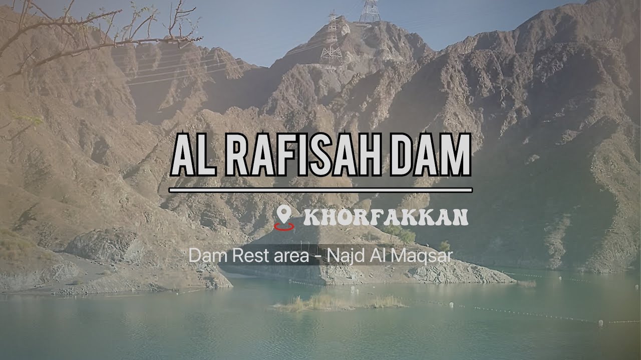 Al Rafisah Dam | Najd Al Maqsar Heritage Village | Khorfakkan Dam ...