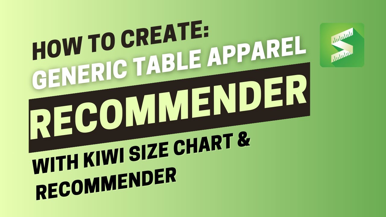 Simple Generic Table Apparel Size Recommender Setup: Guide for Kiwi ...