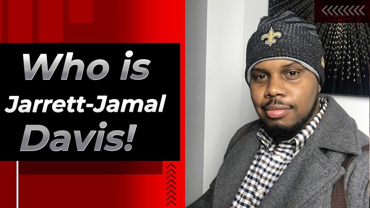 Who Is Jarrett-Jamal Davis? - YouTube