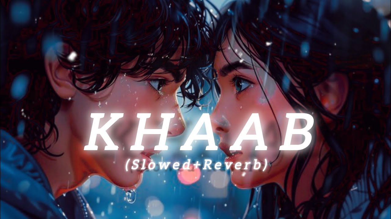 KHAAB || AKHIL || PARMISH VERMA || NEW PUNJABI SONG | Lofi Song - YouTube