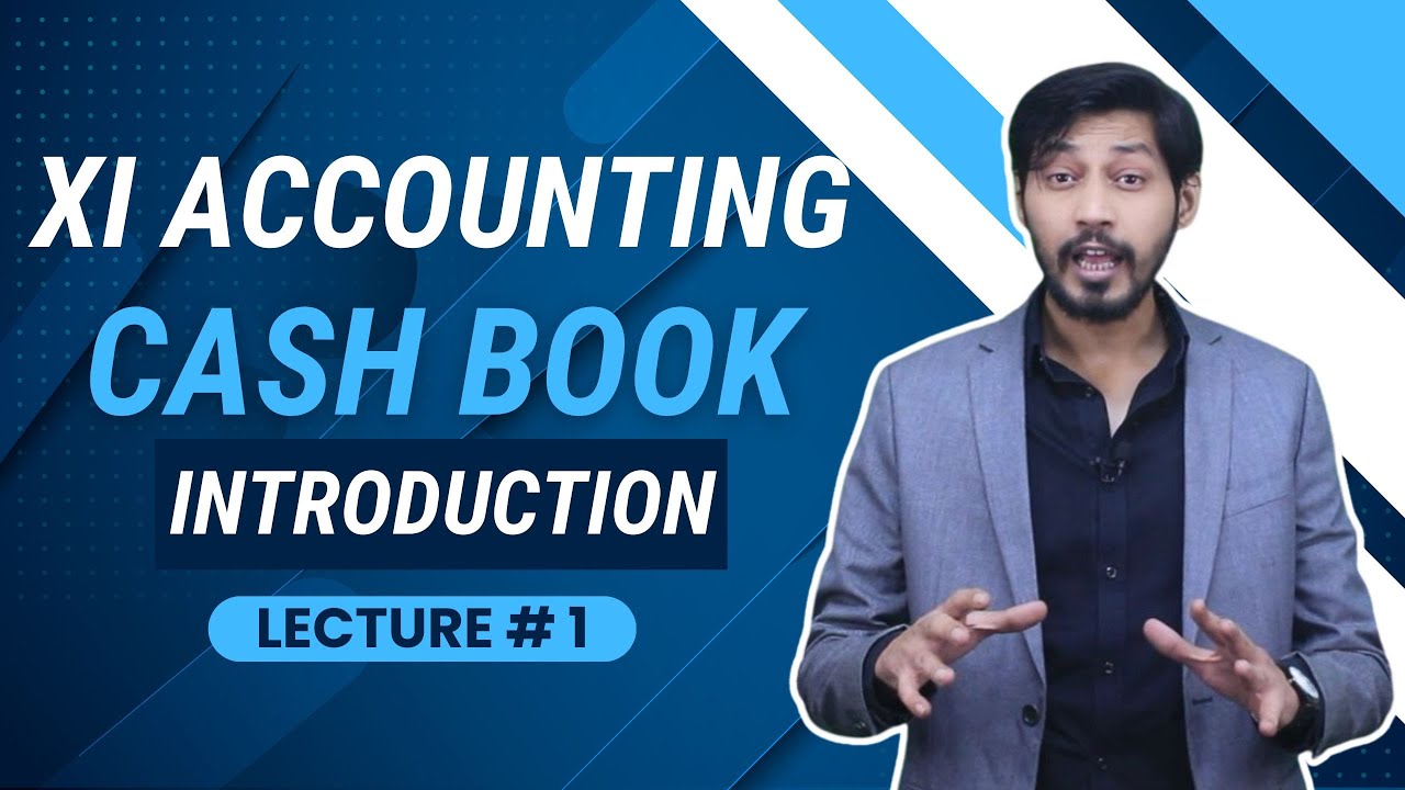 1. Cash Book Introduction | Cash Book XI Accounting, Introduction ...