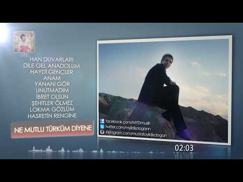 Mustafa Yıldızdoğan   Ne Mutlu Türküm Diyene