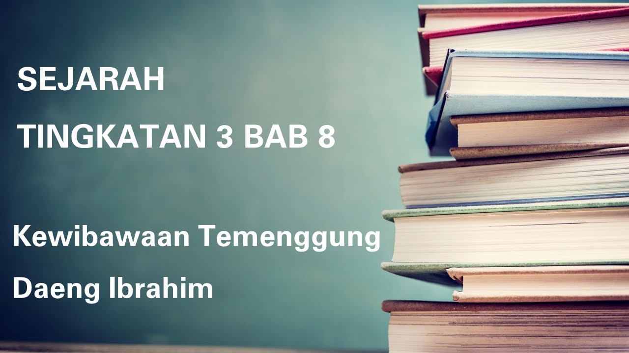 SEJARAH TINGKATAN 3 | BAB 8 | Kewibawaan Temenggung Daeng Ibrahim - YouTube