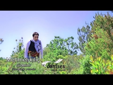 Mehmet Kılıç - Gidelim