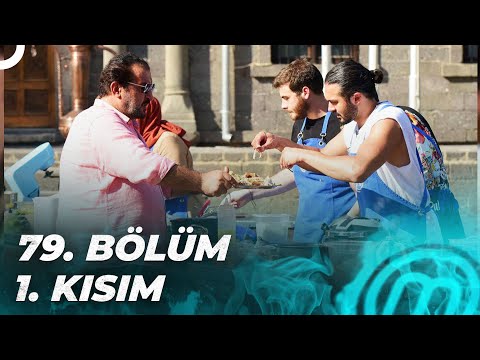 MASTERCHEF TÜRKİYE 79. BÖLÜM 1. KISIM