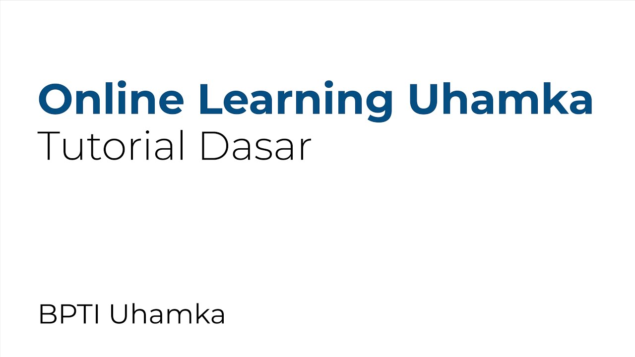 Tutorial Online Learning UHAMKA #1 - YouTube