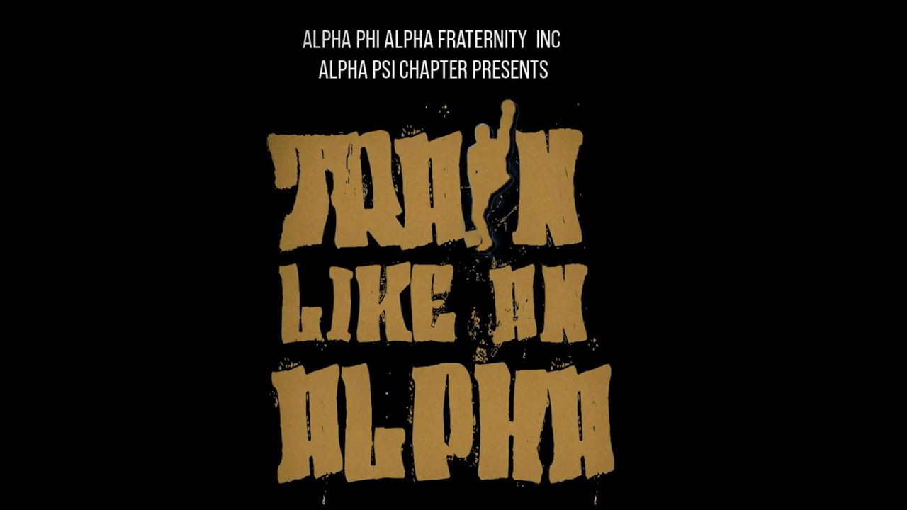 ALPHA PHI ALPHA FRATERNITY INC PRESENTS TRAIN LIKE AN ALPHA - YouTube