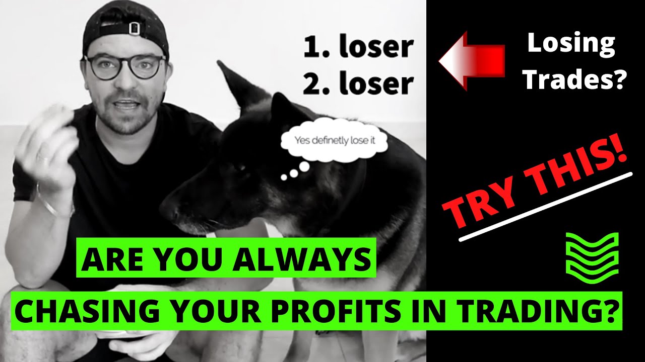 Are You Constantly Chasing Profits in Trading? (Trading Psychology ...