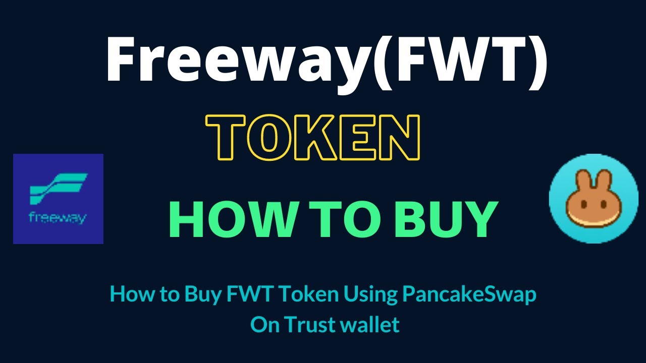 How to Buy Freeway Token (FWT) Using PancakeSwap On Trust Wallet OR ...