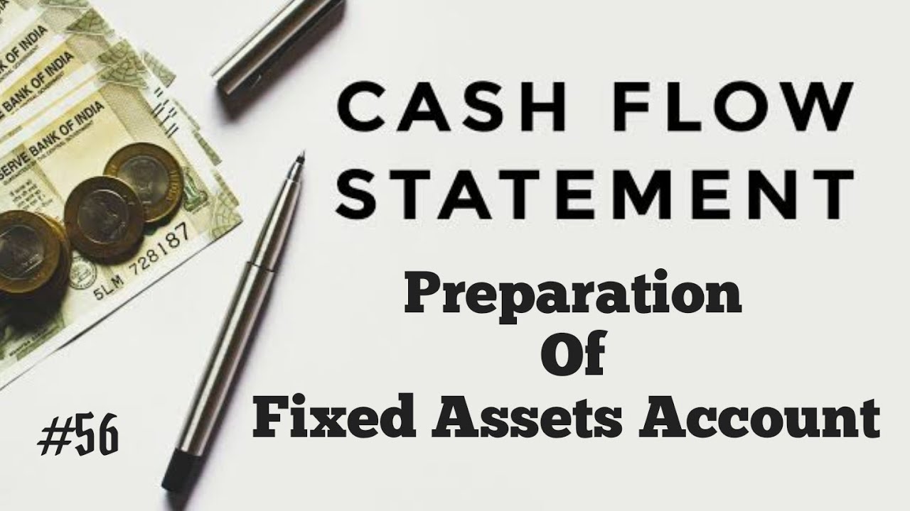 Cash Flow Statement/ Fixed Assets Account/vdo #56 - YouTube
