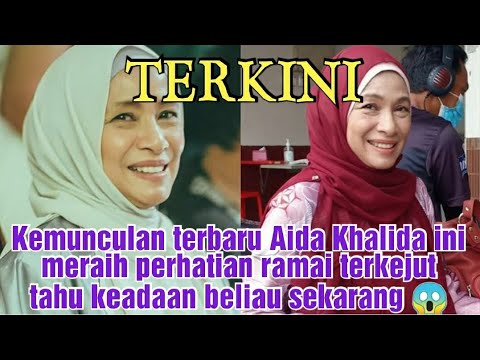 Mengejutkan keadaan terbaru pelakon Aida Khalida yg meraih perhatian ...