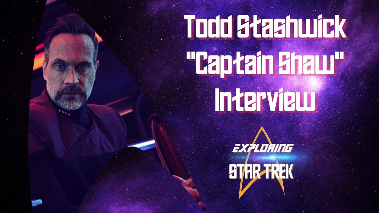 Todd Stashwick - Captain Shaw - Exploring Star Trek - YouTube