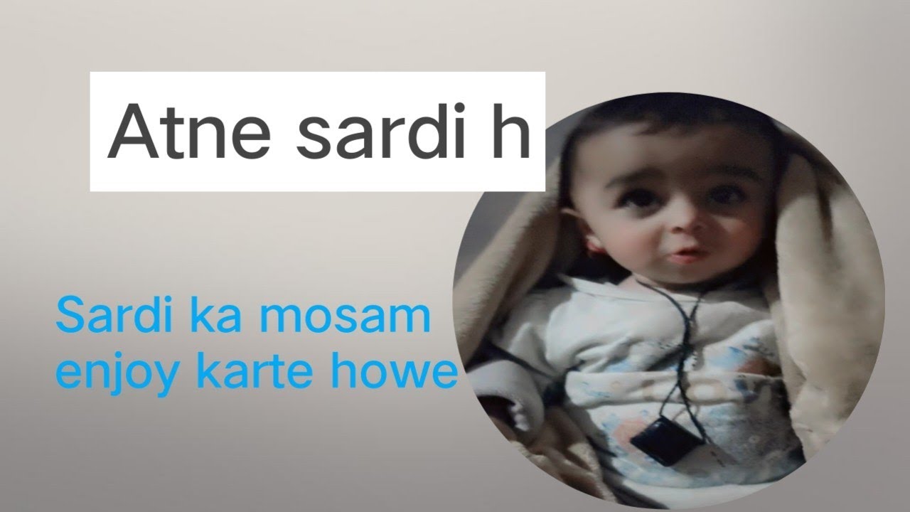 sardi ka mosam enjoy karte howe 😱😱#vlog #1million - YouTube