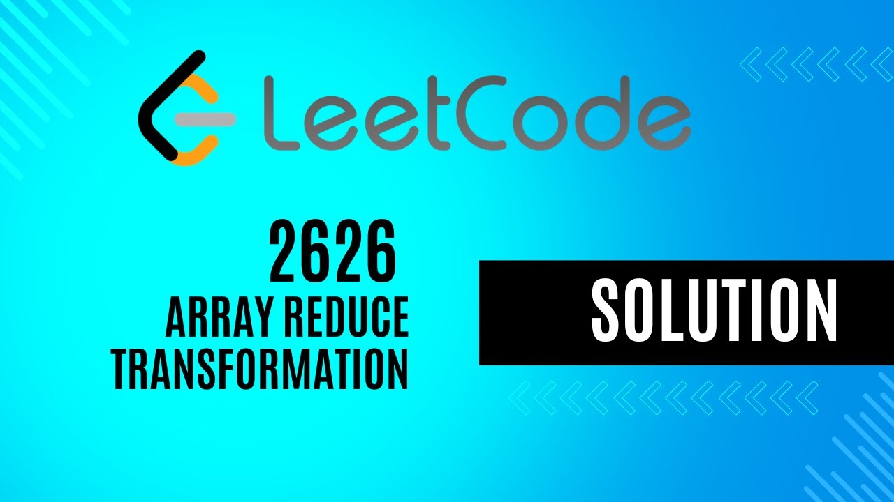 Leetcode 2626 Array Reduce Transformation Solution Youtube 2146