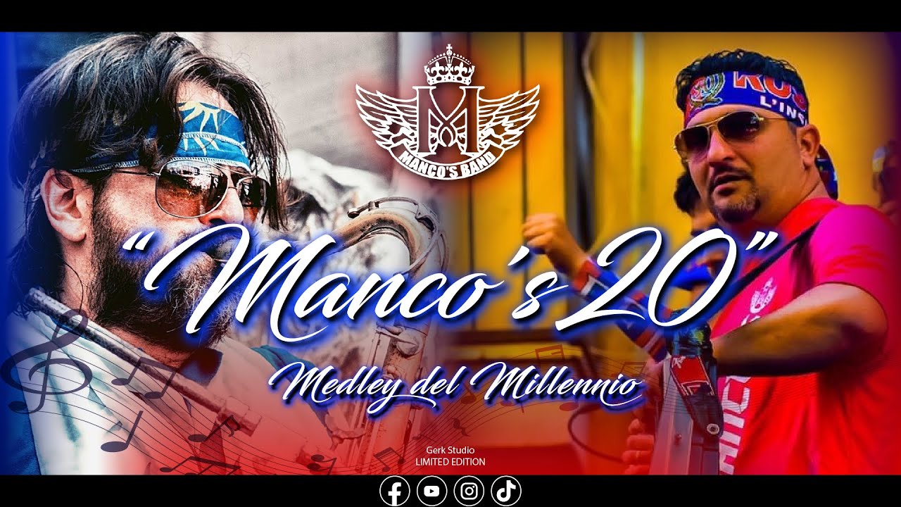 La Manco's Band - "Manco's 20" Il Medley del Millennio 20 anni Chords ...
