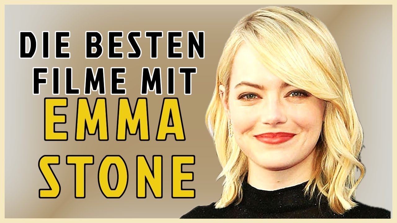 EMMA STONE / Top 5 Filme / Ihre besten Rollen / German / Deutsch - YouTube