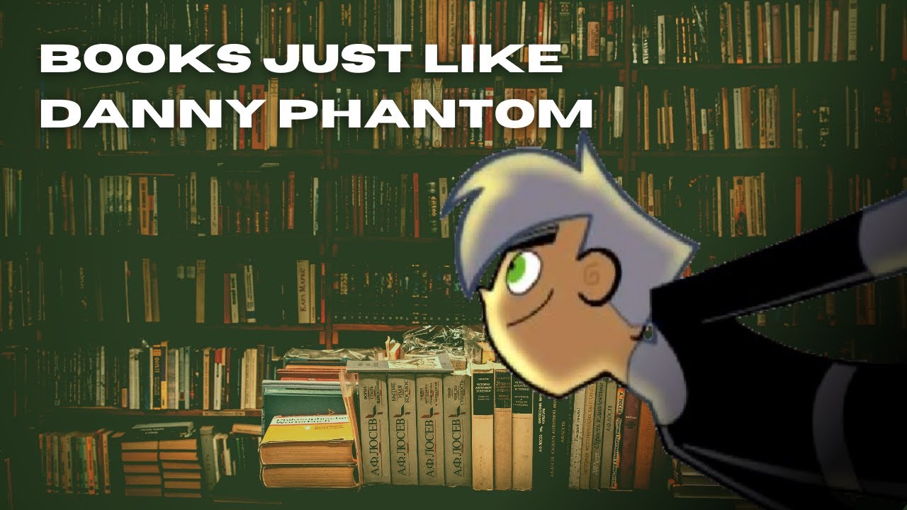 Books with Danny Phantom Vibes - YouTube