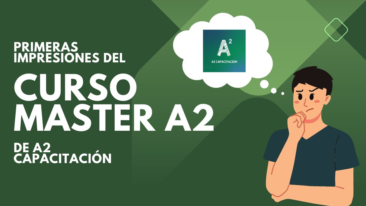 Mis primeras impresiones del Curso Master de A2 Capacitación - YouTube