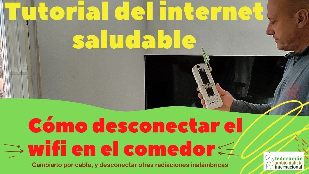 Tutorial del Internet saludable. Desconectar el wifi en el comedor ...