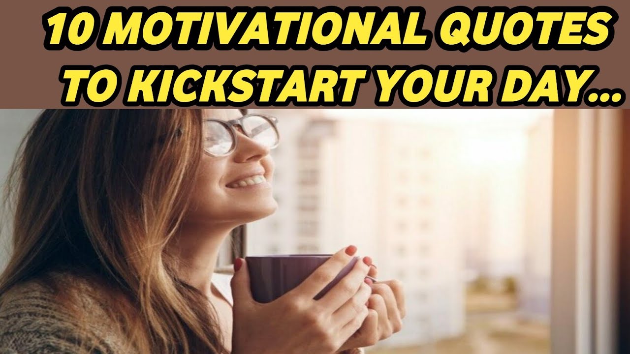 10 best motivational quotes|10 motivational quotes to kickstart your ...
