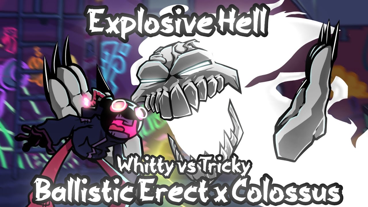 "Explosive Hell" | Ballistic Erect x Colossus | Whitty vs Tricky [FNF ...