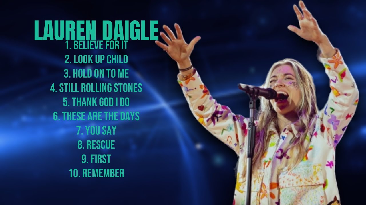 Lauren Daigle-Chart-toppers compilation for 2024-Best of the Best Mix ...