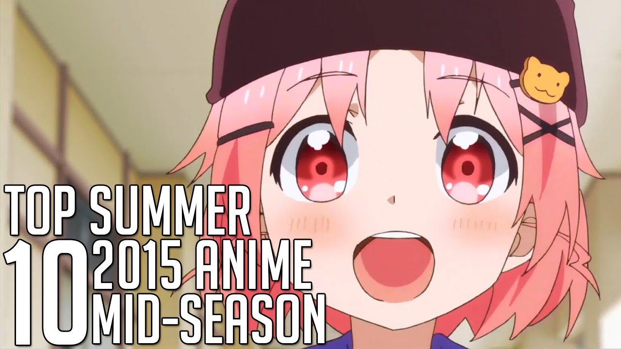 [My] Top 10 Summer 2015 Anime [Mid-Season] - YouTube