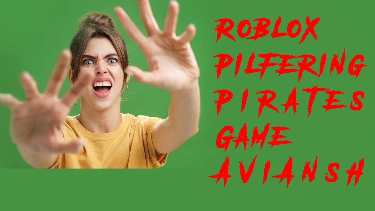 Roblox - Pilfering Pirates Game - AviAnsh - YouTube