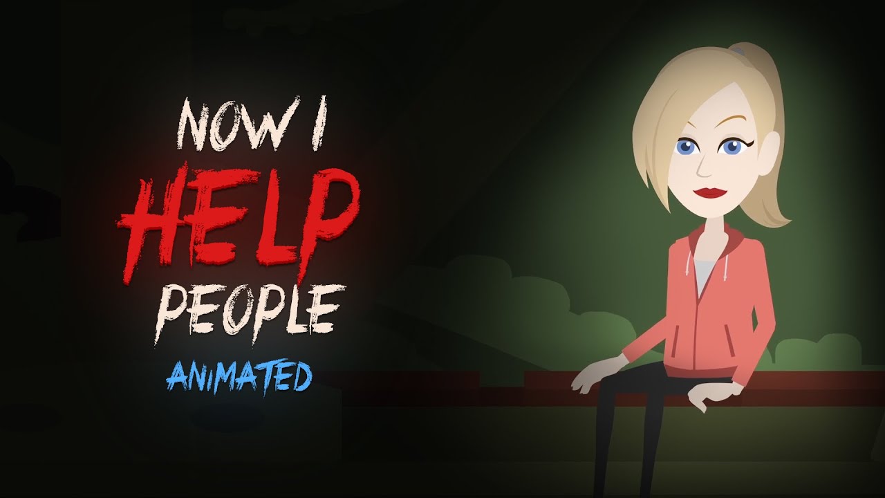 Now I Help People - Scary Story Animated - YouTube