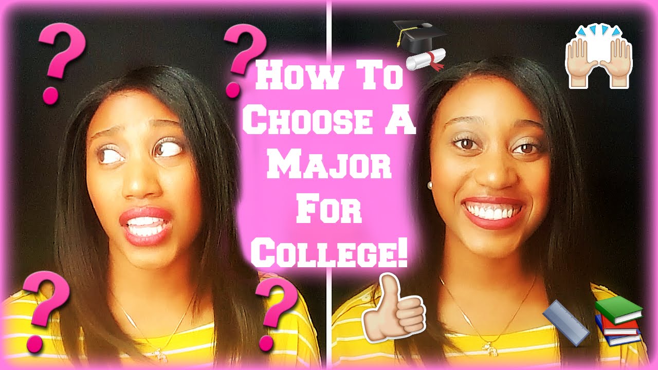 HOW TO CHOOSE A MAJOR IN COLLEGE?!?! - YouTube