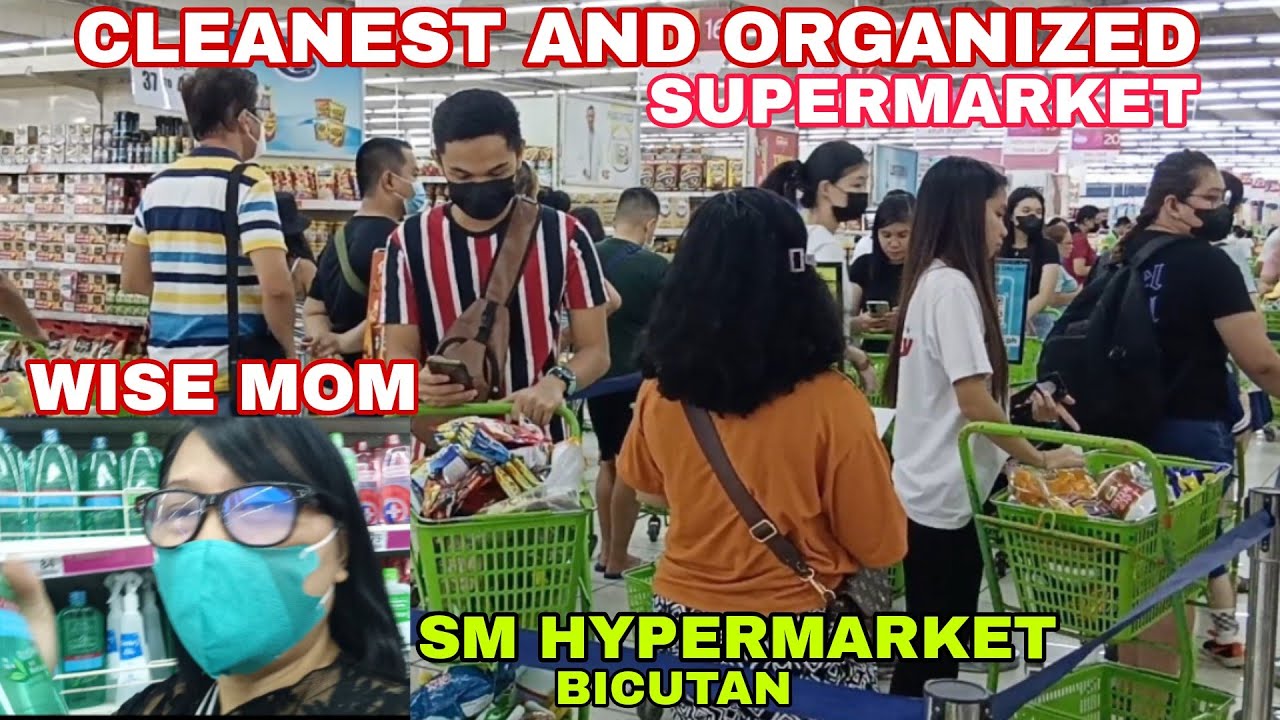 WISE MOM GROCERY SHOPPING FOR THE LONG VACATION ORGANIZED AND CLEANEST SM HYPERMARKET BICUTAN ...