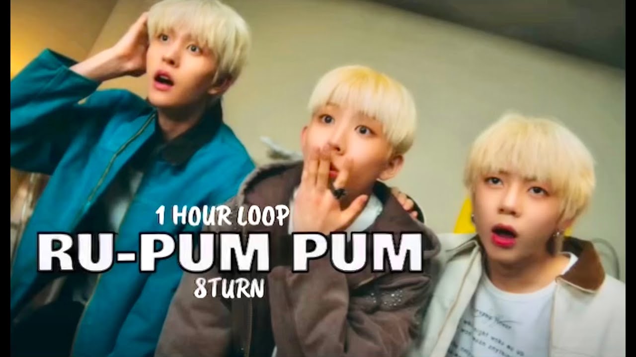 [1 HOUR LOOP] 8TURN “RU-PUM PUM” Easy Lyrics - YouTube