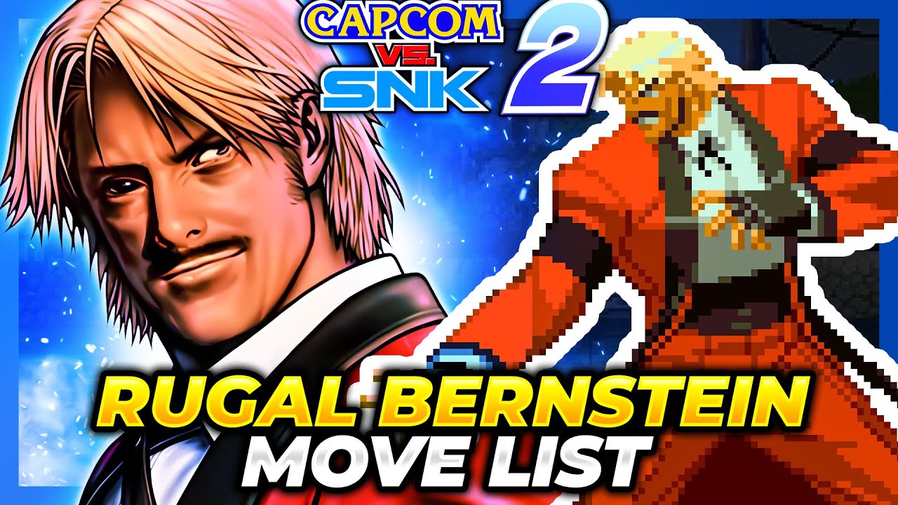 RUGAL BERNSTEIN MOVE LIST - Capcom vs. SNK 2: Mark of the Millenium ...